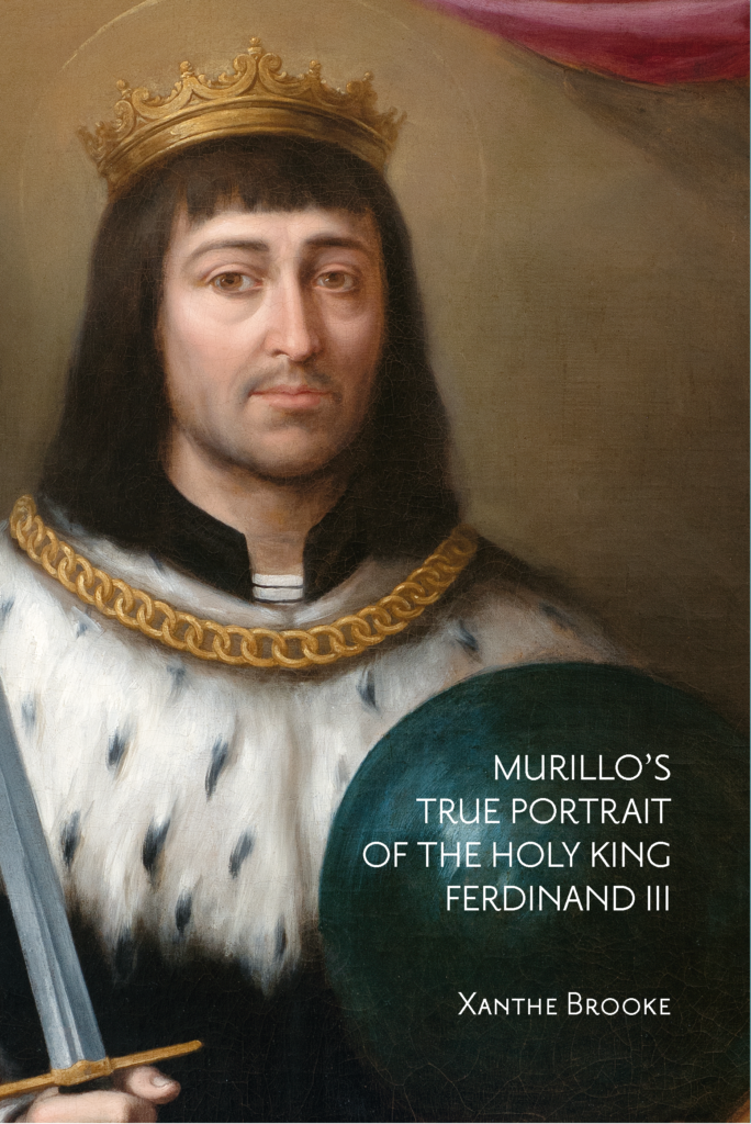 Murillo’s True Portrait of the Holy King Ferdinand III in Context | CEEH
